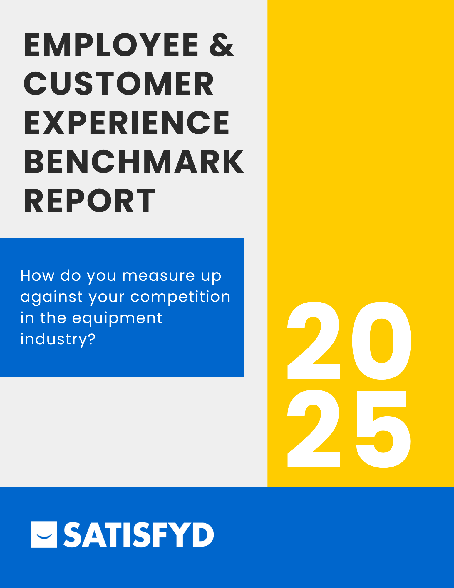 2025 Employee and Customer Experience Benchmark Report - SATISFYD