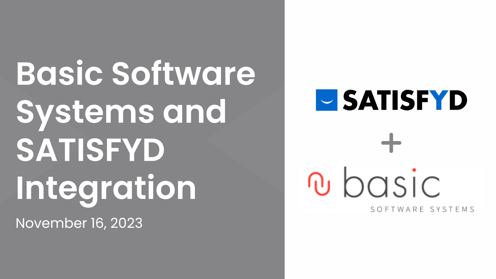 Basic Software Systems and SATISFYD Integration
